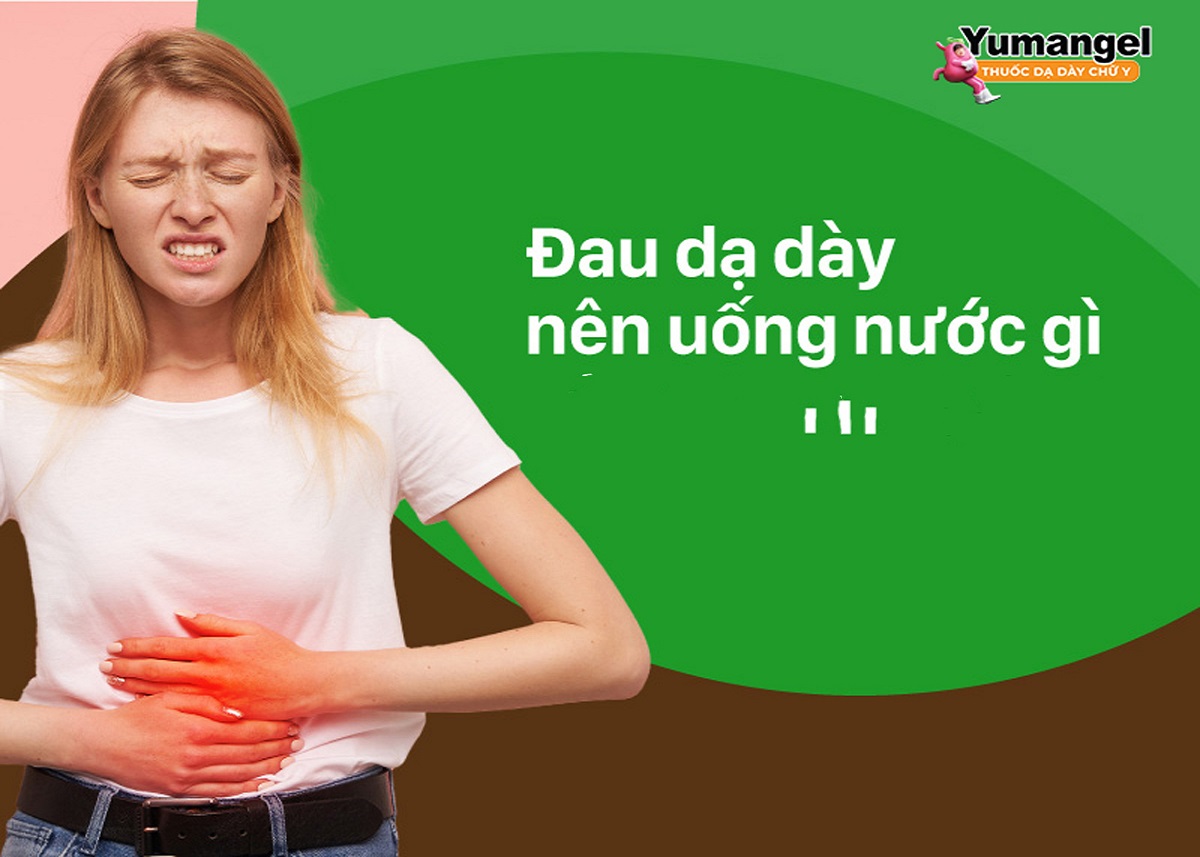 Tết đau dạ dày uống gì để giảm đau và “Yên” dạ dày nhanh?